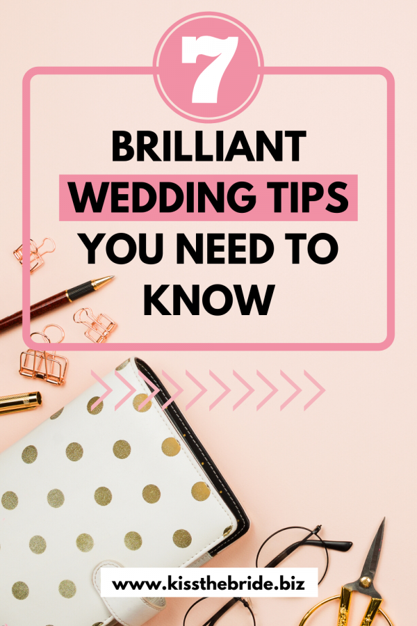 7 Essential Wedding Planning Tips ~ KISS THE BRIDE MAGAZINE