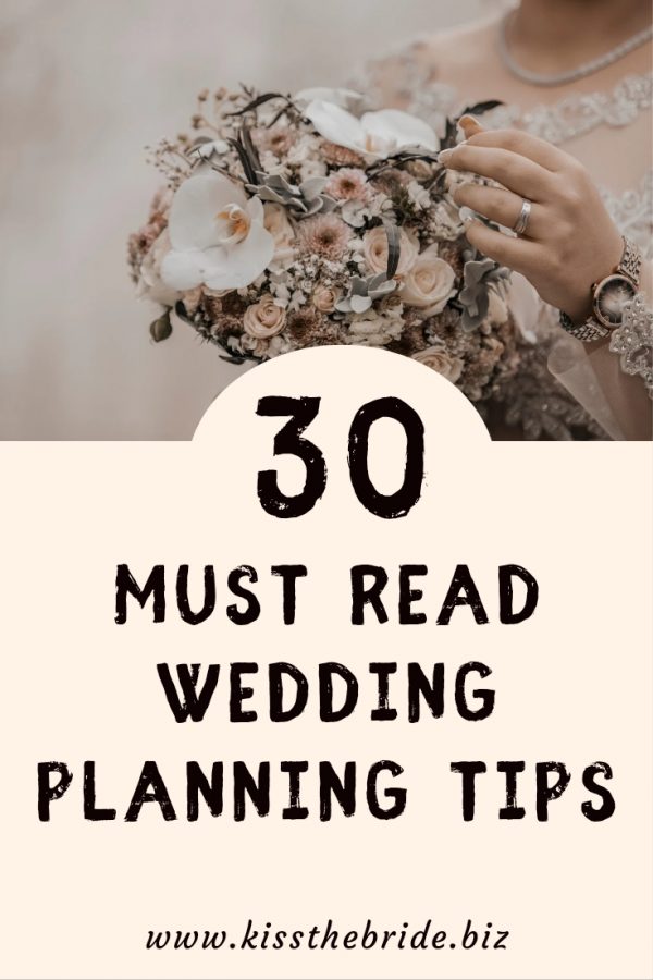 30 Best Wedding Planning Tips ~ KISS THE BRIDE MAGAZINE
